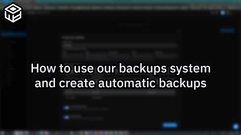 How To Use Our Backups System And Create Automatic Backups Youtube