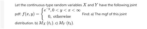 Solved Let The Continuous Type Random Variables X And Y Have