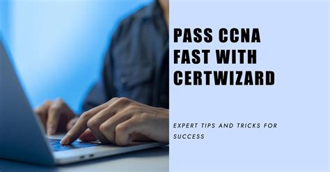 How To Pass Ccna Fast Your Ultimate Guide Certwizard