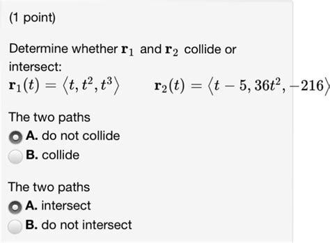 Solved Determine Whether R 1 And R 2 Collide Or Intersect