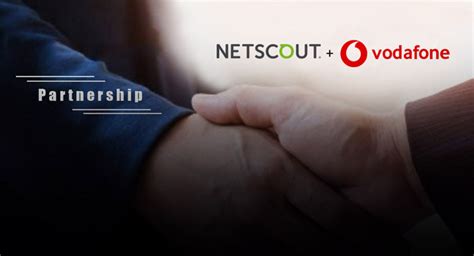 Netscout Extends Partnership With Vodafone To Enhance Network
