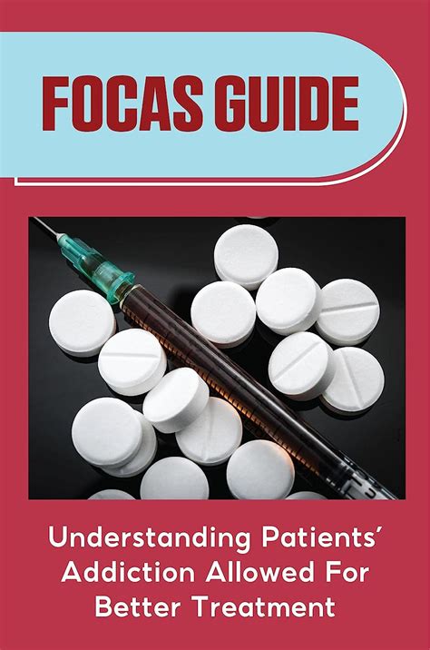 FOCAS Guide Understanding Patients Addiction Allowed For Better Treatment EBook Margheim