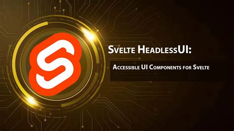 Svelte Headlessui Accessible Ui Components For Svelte