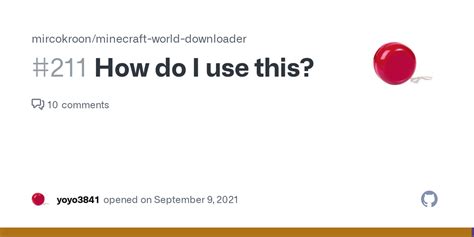 How Do I Use This · Issue 211 · Mircokroon Minecraft World Downloader · Github