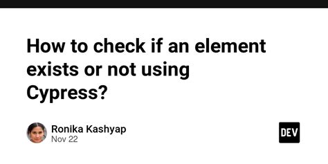 How To Check If An Element Exists Or Not Using Cypress Dev Community