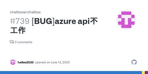 Bug Azure Api不工作 · Issue 739 · Bin Huangchatbox · Github