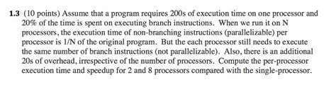 Solved Assume That A Program Requires 200s Of Execution Time