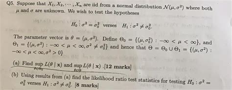 Solved Q5 Suppose That X1 X2 Xn Are Iid From A Chegg Com