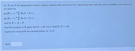 Solved Let X And Y Be Independent Poisson Random Variables
