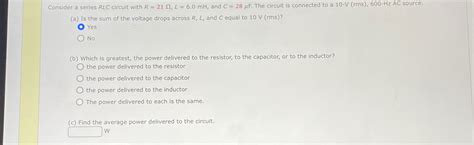 Solved Consider A Series Rlc ﻿circuit With R 21Ω L 6 0mh