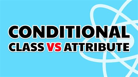 How To Manage Classes And Attributes Conditionally In React Js Youtube