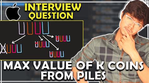 Maximum Value Of K Coins From Piles Dynamic Programming Cjavapython Leetcode 2218