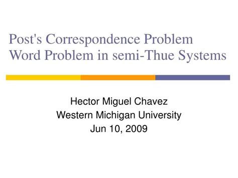 Ppt Posts Correspondence Problem Word Problem In Semi Thue Systems Powerpoint Presentation