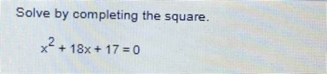 Solved Solve By Completing The Squarex218x170
