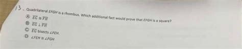 Solved 13 Quadrilateral Efgh Is A Rhombus Which