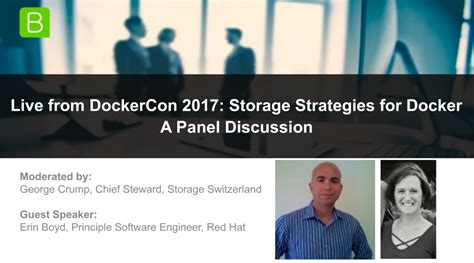 Live From Dockercon 2017 Storage Strategies For Deploying And