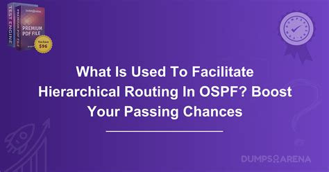 What Is Used To Facilitate Hierarchical Routing In Ospf Boost Your