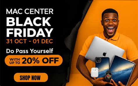 Why Black Friday Is The Best Time To Upgrade Your Mac Mac Center Nigeria