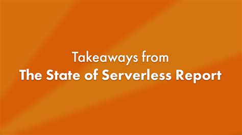 Takeaways From The State Of Serverless Report Jeremy Daly