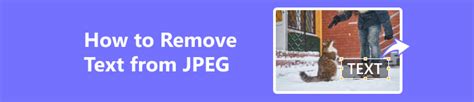 Best Tools To Quickly Edit Or Remove Text From JPEG Images