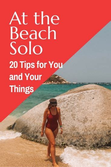Going To The Beach Alone How To Manage Your Stuff And Enjoy