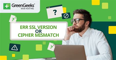 How To Fix Errsslversionorciphermismatch Greengeeks