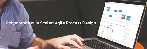 Polymorphism In Scaled Agile Process Design Pedco