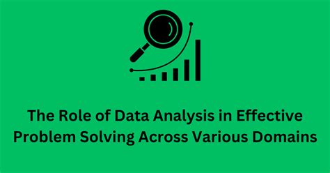 The Role Of Data Analysis In Effective Problem Solving Across Various