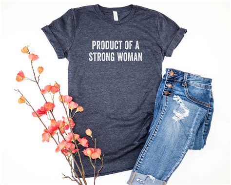 Product Of A Strong Woman T Shirt Graphic Tee Strong Woman Etsy
