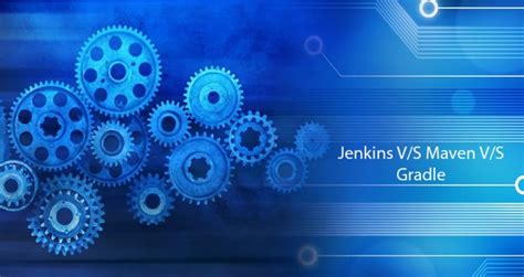 Jenkins Vs Maven Vs Gradle Solutiondots Consultancy Sdc