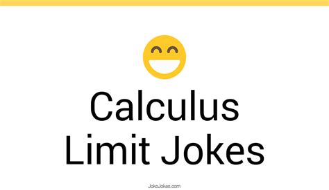 24 Calculus Limit Jokes And Funny Puns Jokojokes