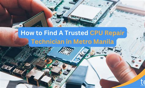 How To Find A Trusted CPU Repair Technician In Metro Manila Tips By Teko Ph