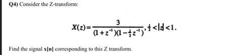 Solved Q Consider The Z Transform Chegg