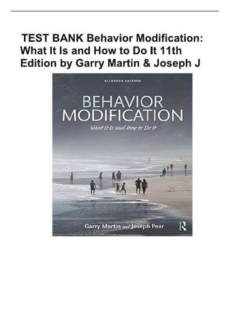 Test Bank For Behavior Modification What It Is And How To Do It 11th Edition By Garry Martin