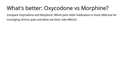 Whats Better Oxycodone Vs Morphine Meds Is