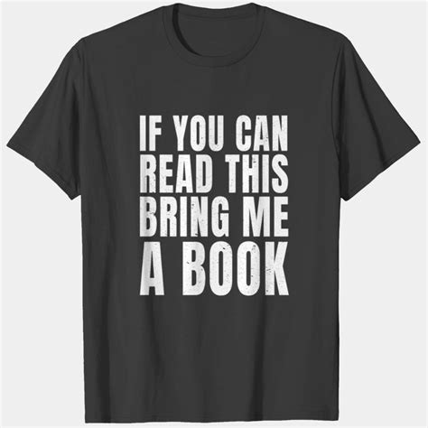 If You Can Read This Funny Book Reading Product T Shirts Sold By The