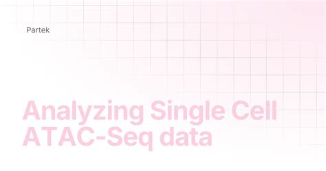 Analyzing Single Cell Atac Seq Data Multiomics Software