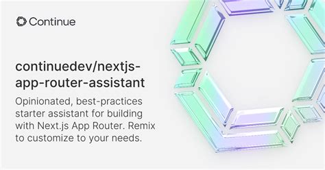 Continuedevnextjs App Router Assistant