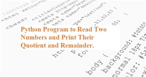 Python Program To Read Two Numbers And Print Their Quotient And Remainder Program