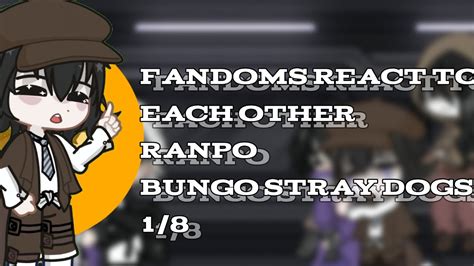 Fandoms React To Each Other Pt One Ranpo BSD YouTube