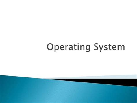 Operating System Presentation Ppt