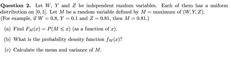 Solved Let W Y And Z Be Independent Random Variables Each Chegg