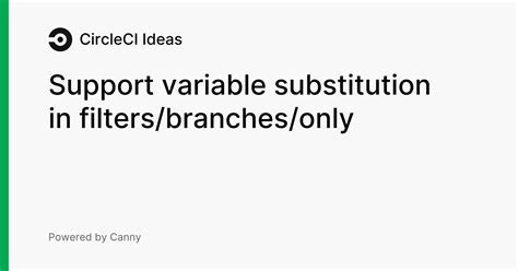 Support Variable Substitution In Filtersbranchesonly Voters