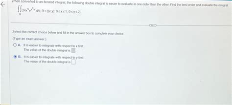 Solved When Converted To An Iterated Integral The Following
