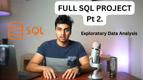 How To Create A Data Analysis Project In Sql Part 2 Exploratory Data Analysis Youtube