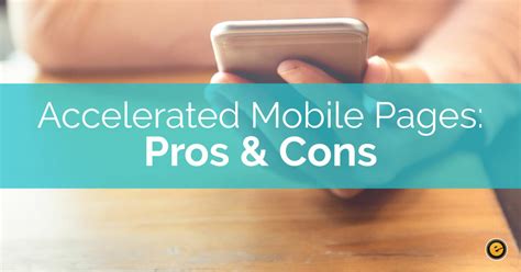 The Pros And Cons Of Accelerated Mobile Pages Amps Eminent Seo