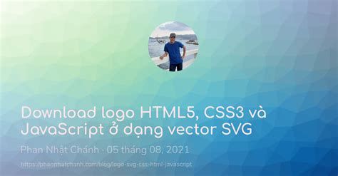 Download logo HTML CSS và JavaScript ở dạng vector SVG Phan Nhật Chánh