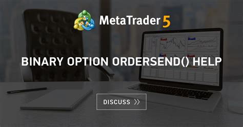 Binary Option Ordersend Help Symbols Mql4 And Metatrader 4 Mql4 Programming Forum