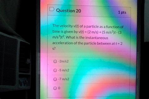 solved d question 20 1 pts the velocity v t of a particle