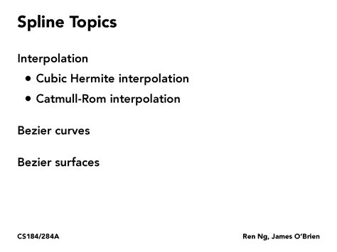 Cs184284a Lecture 7 Intro To Geometry Splines And Bezier Curves